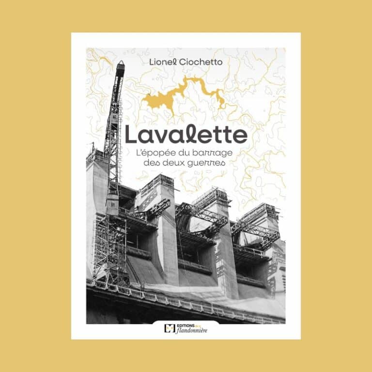 Lavalette, l'épopée du barrage des deux guerres - Éditions de la ...
